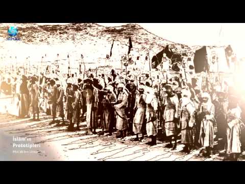 Hz. Mus'ab Bin Umeyr (r.a) / 3. Bölüm - İslam'ın Prototipleri
