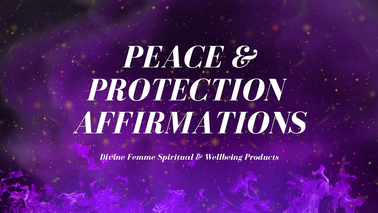 Peace & Protection Affirmations - YouTube