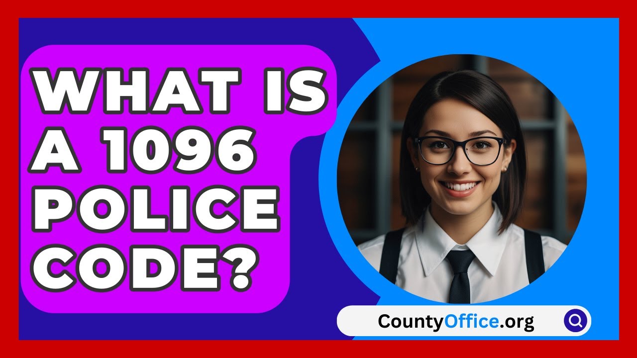 What Is A 1096 Police Code? - CountyOffice.org - YouTube