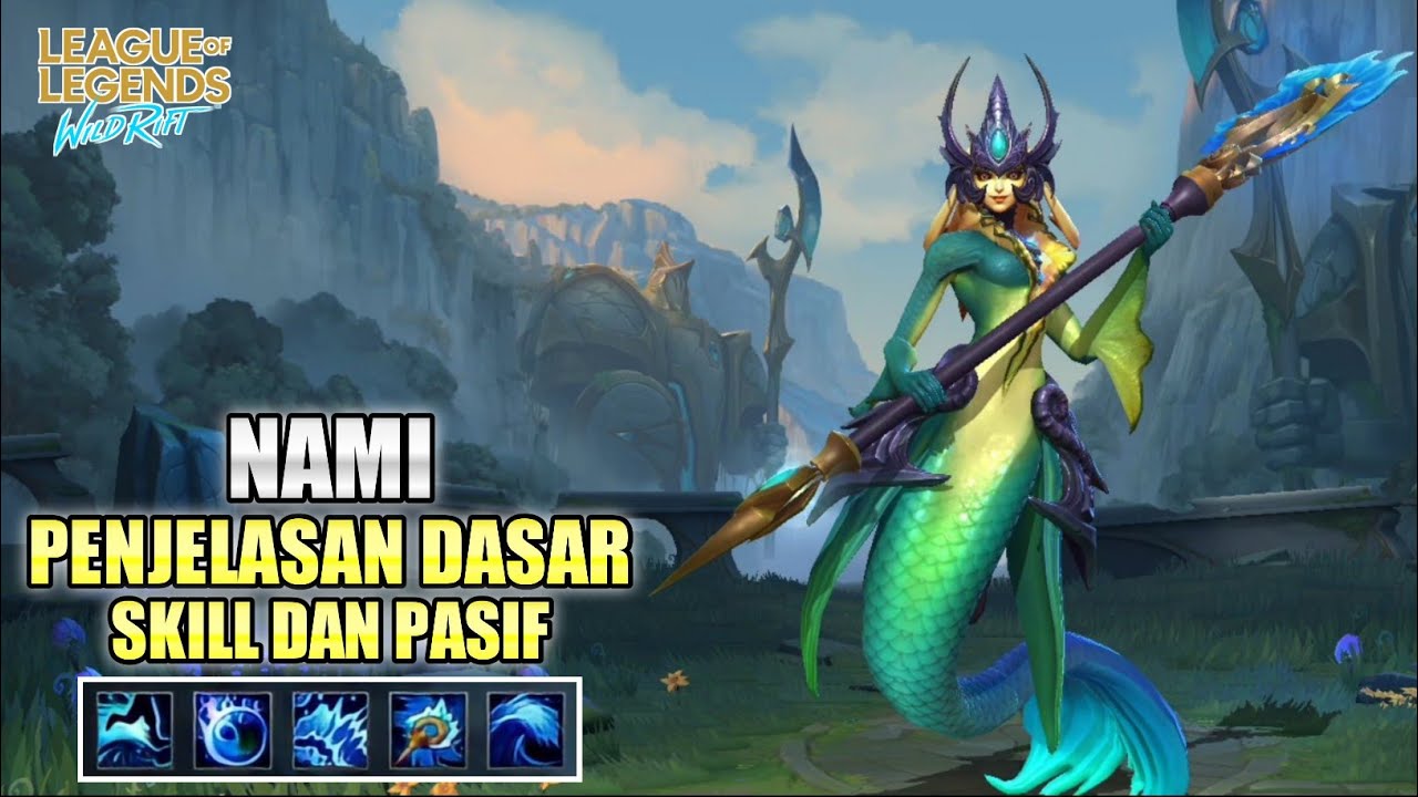 Pembahasan Dasar Champion Nami - League of Legends: Wild Rift - YouTube