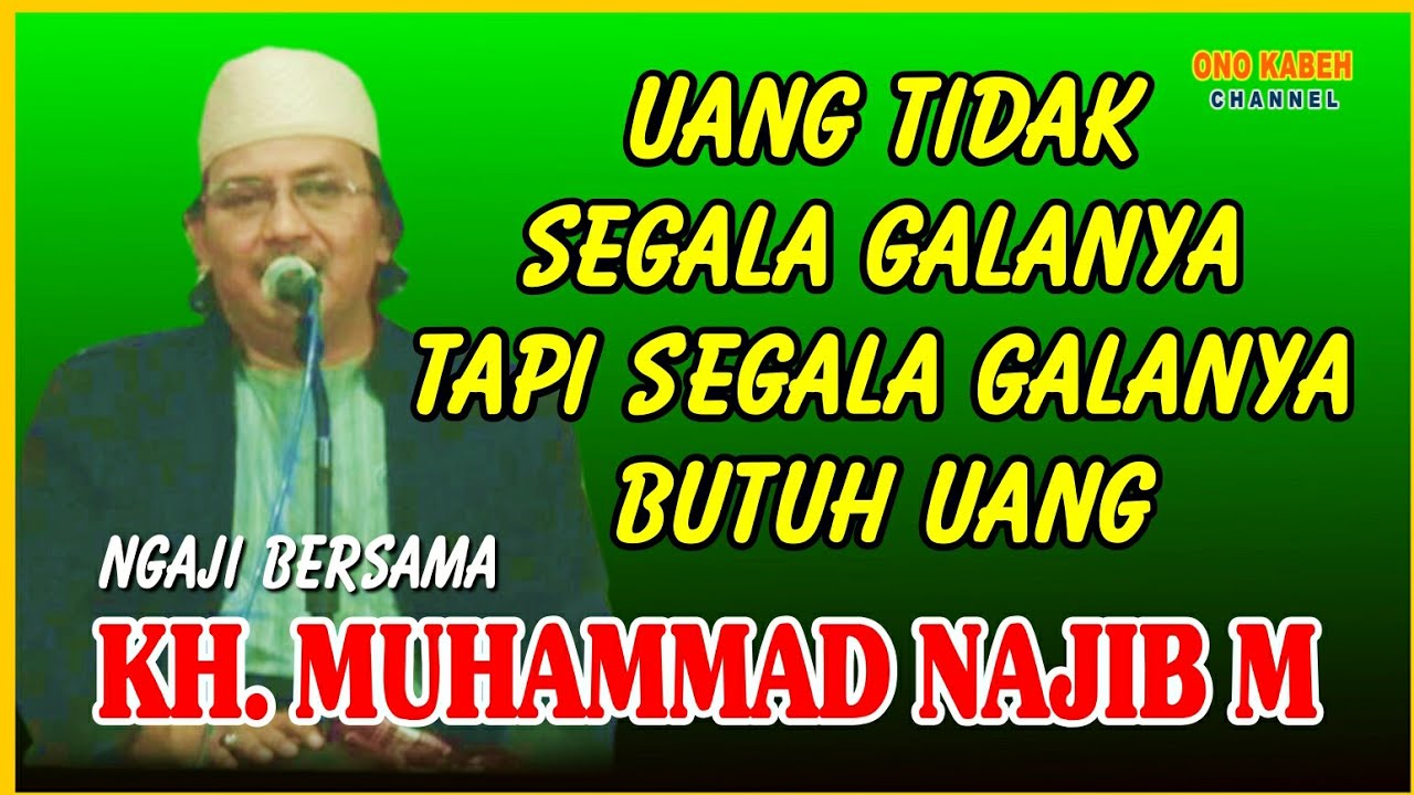 Pengajian KH. Muhammad Najib Muhammad - YouTube