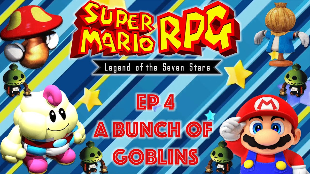 Super Mario RPG EP 4 - A Bunch Of Goblins - YouTube