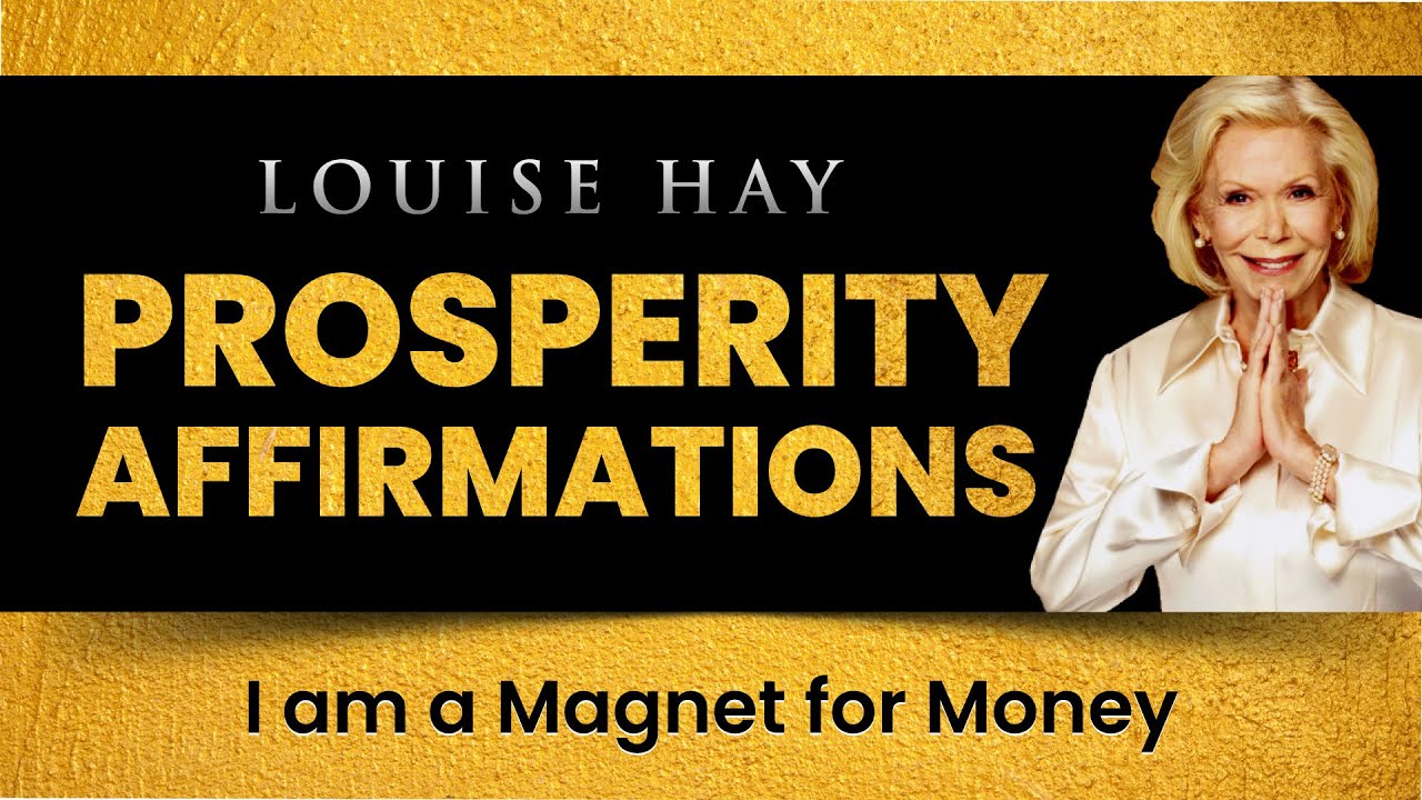 Louise Hay Wealth and Prosperity Affirmations - YouTube