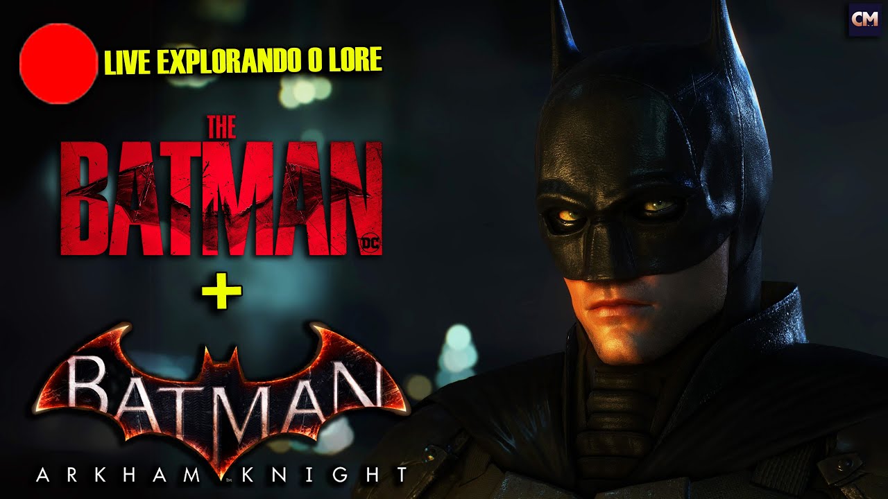 🔴LIVE EXPLORANDO O LORE - SKIN + BATMÓVEL THE BATMAN EM BATMAN ARKHAM ...