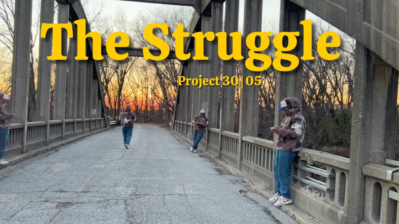 Day 5: The Struggle | Project 30 - YouTube