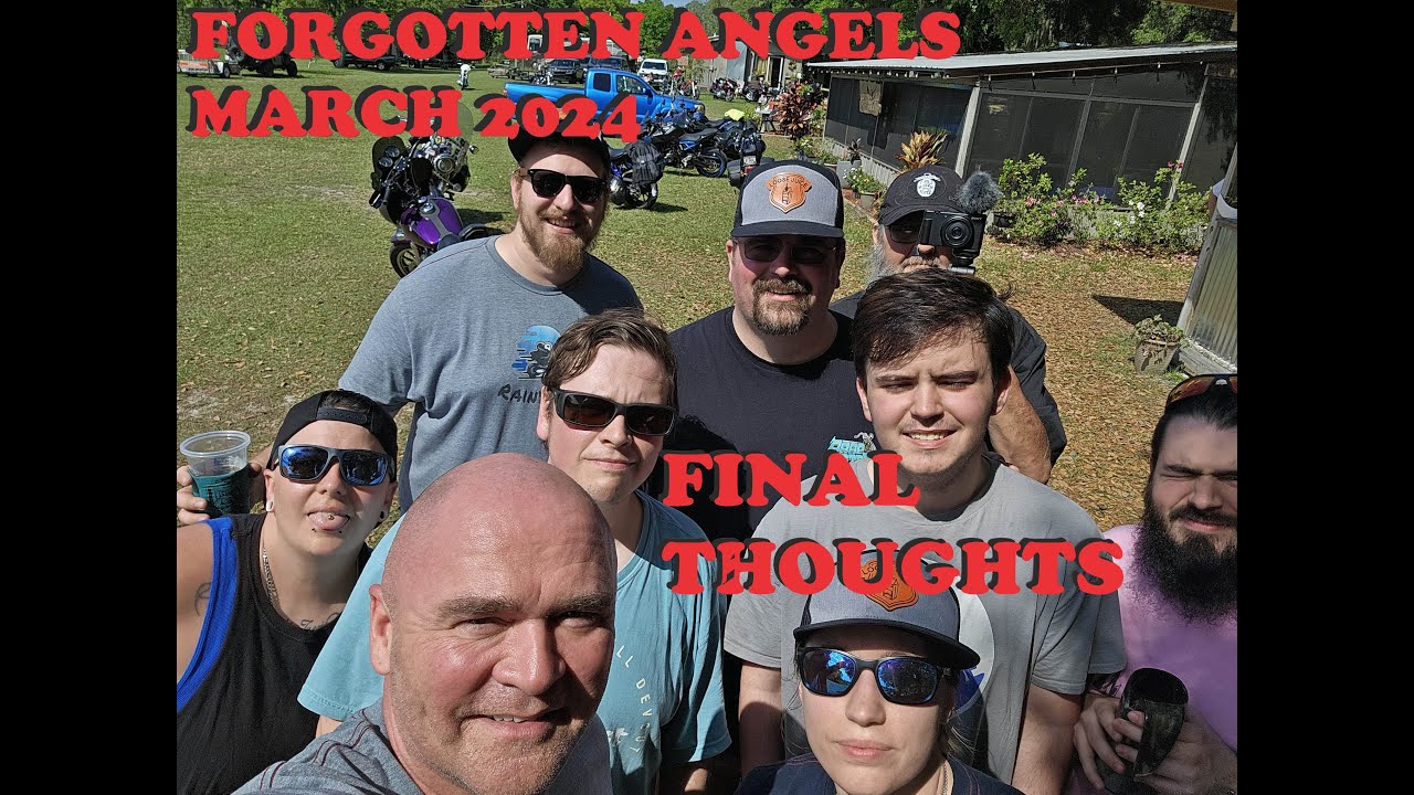 Forgotten Angels Florida March 2024- Final Thoughts - YouTube