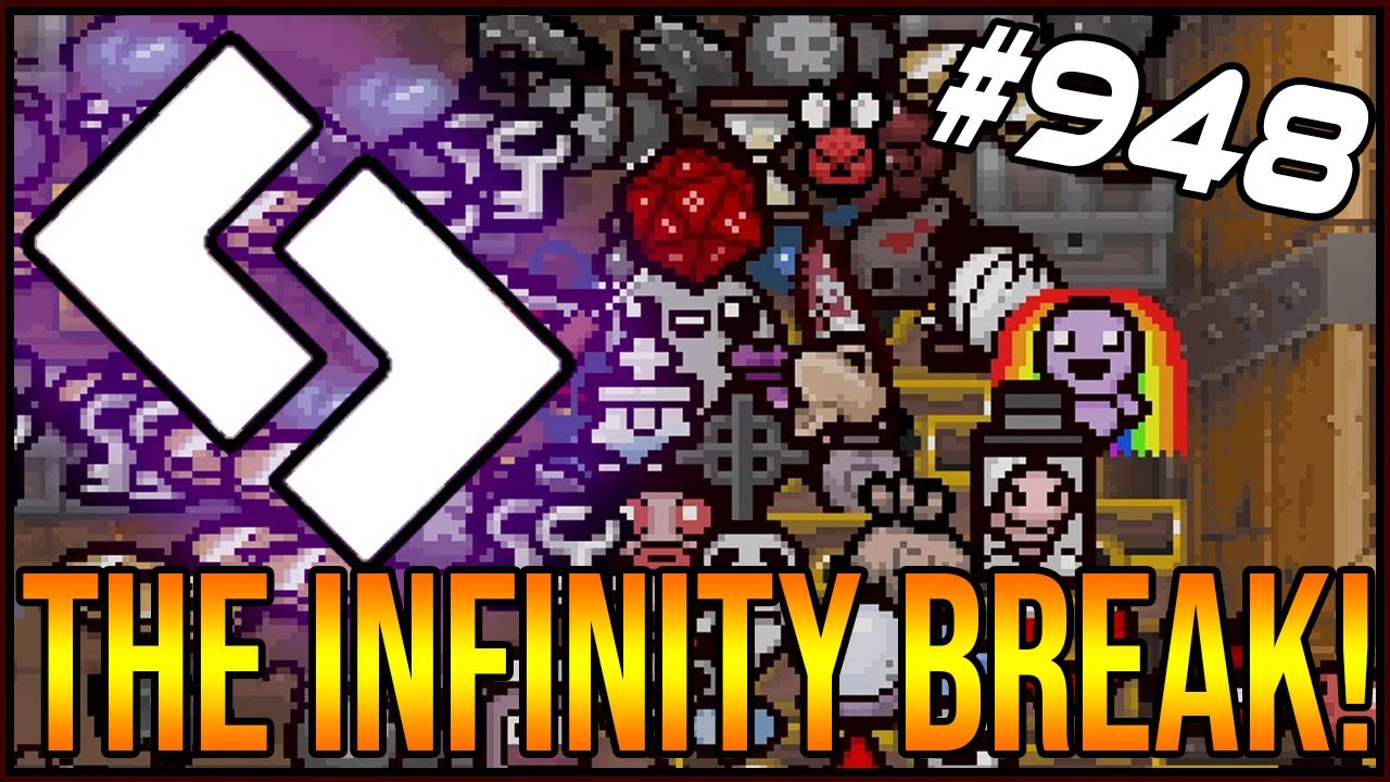 THE INFINITY BREAK! - The Binding Of Isaac: Afterbirth+ #948 - YouTube