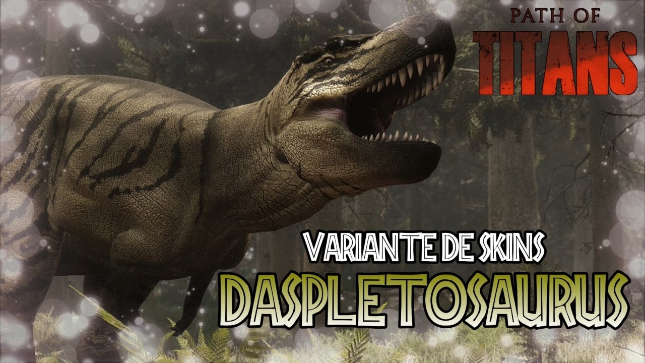 Variación de Skins: Daspletosaurus - Path of Titans. - YouTube