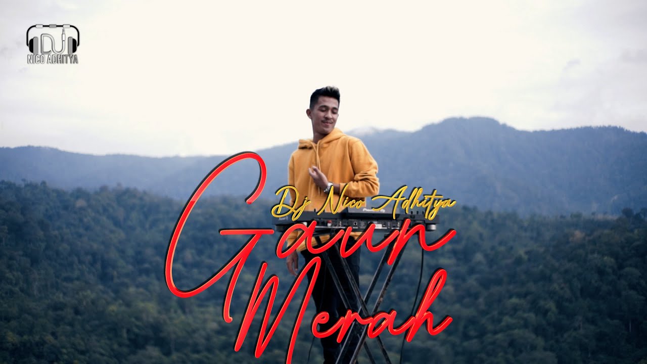 DJ GAUN MERAH - NICO ADHITYA - TERBARU 2022 - YouTube