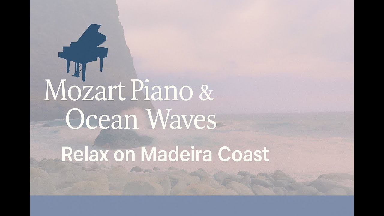 Mozart Piano Concerto + Ocean Waves | Relax & Study on Madeira Coast - YouTube