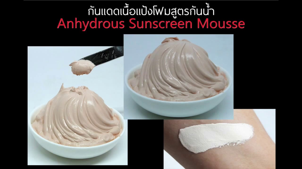 Anhydrous Sunscreen Mousse: A simple way to formulate sunscreen in ...