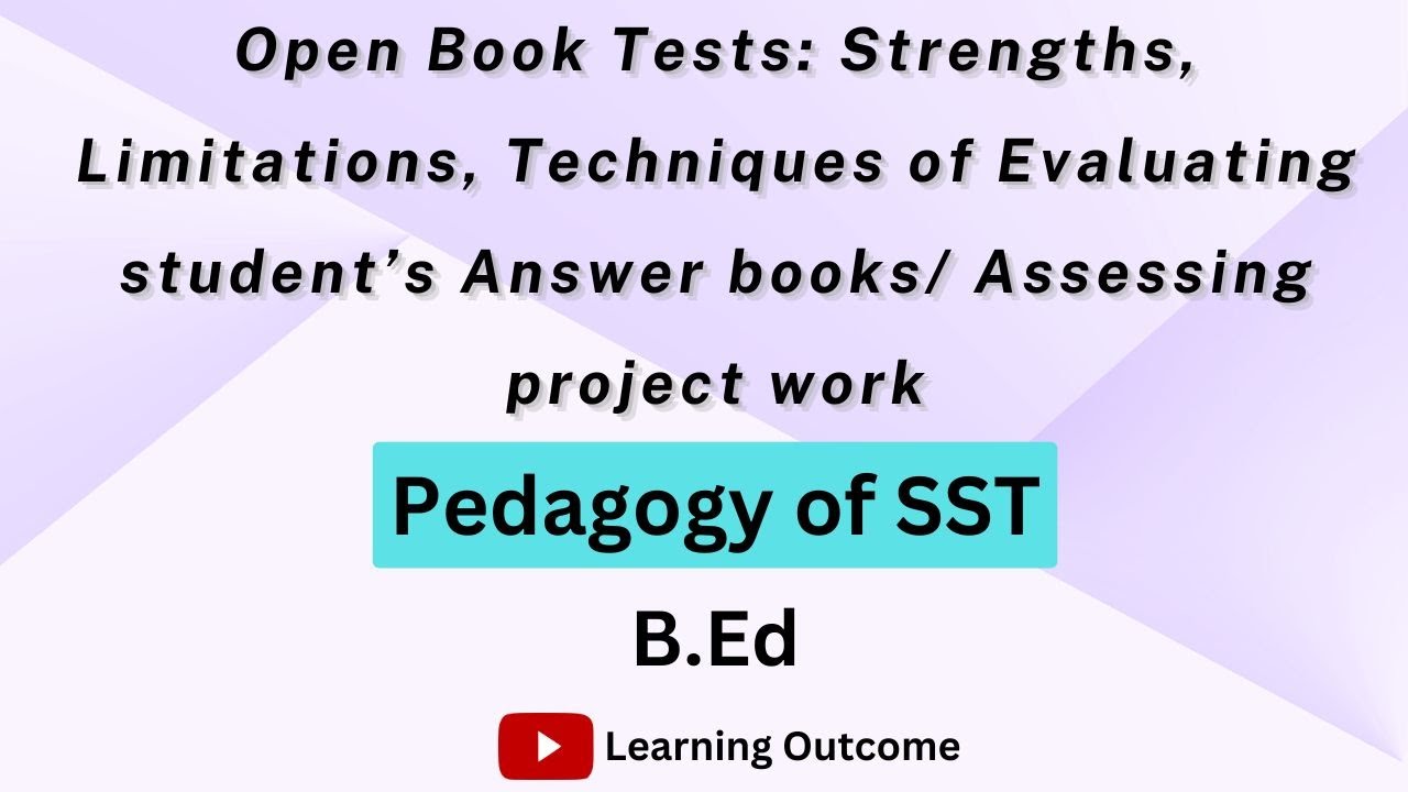 Open Book Tests: Strengths, Limitations, Techniques of Evaluating ...