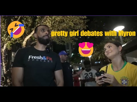 Pretty Girl debates with Myron Fresh&Fit - YouTube