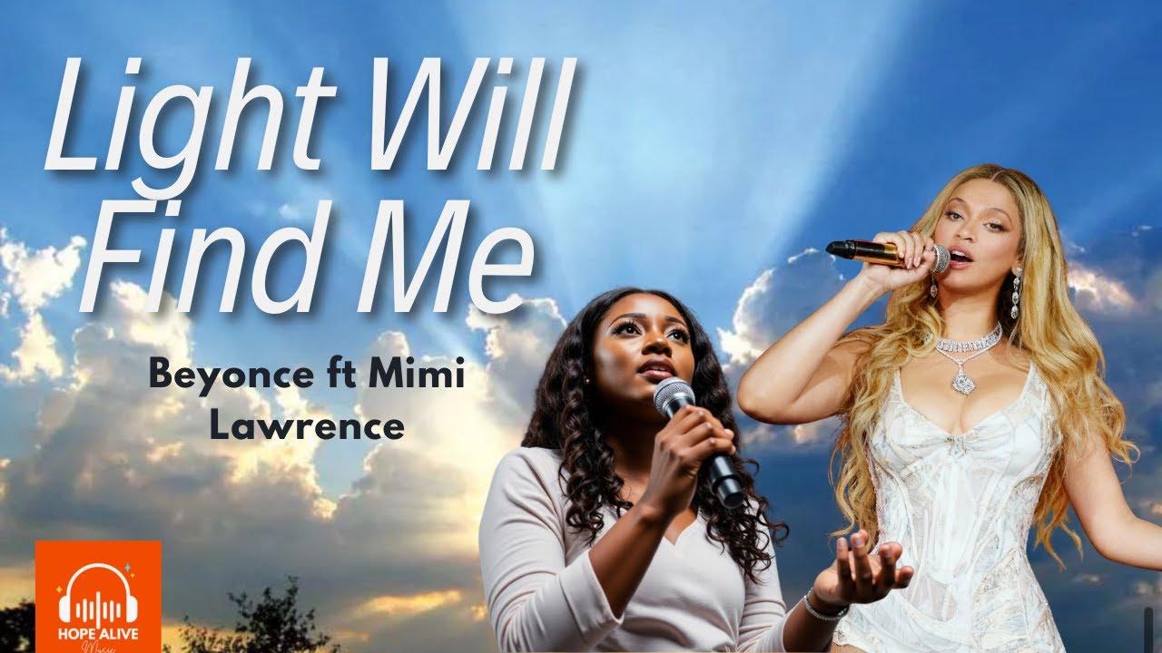 Light Will Find Me Beyonce ft Mimi Lawrence #lyrics #music #beyonce # ...
