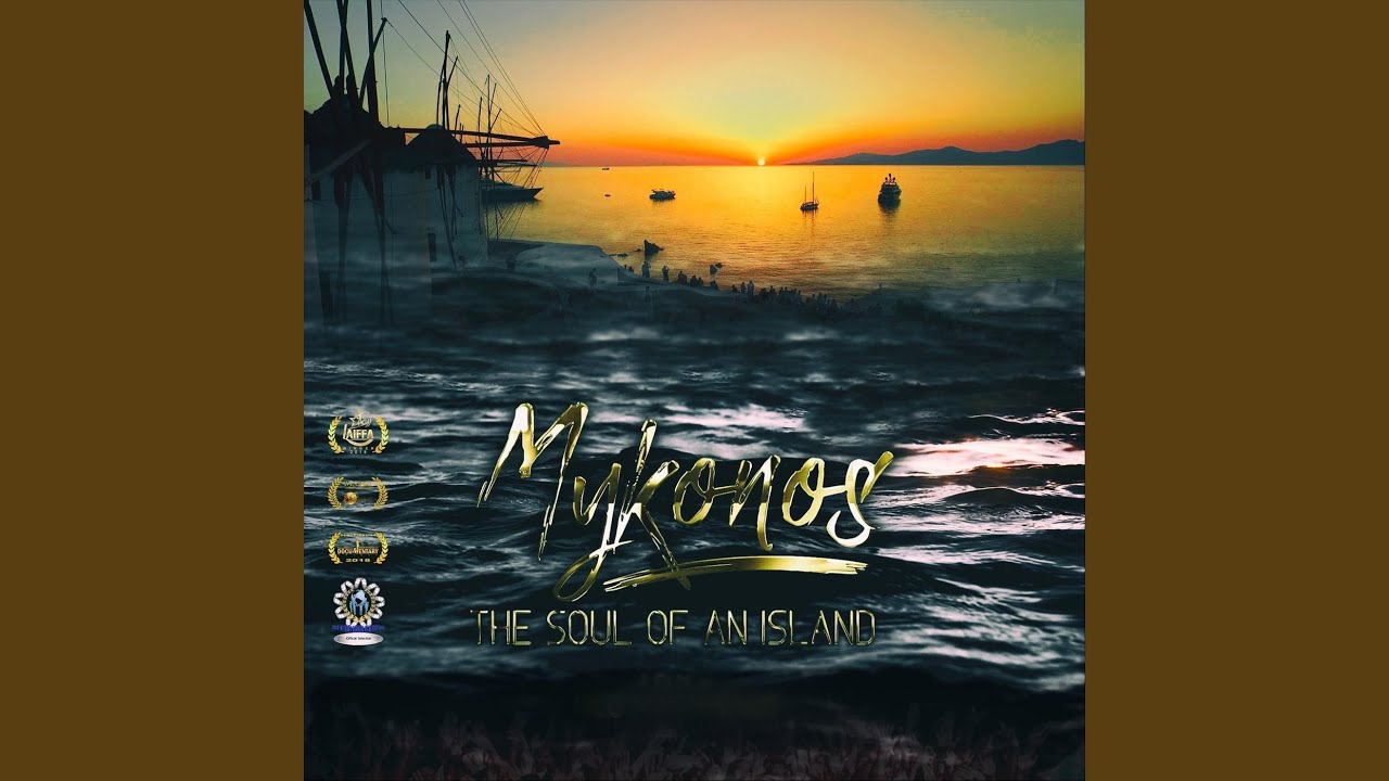 Theme from Mykonos, The Soul of an Island - YouTube
