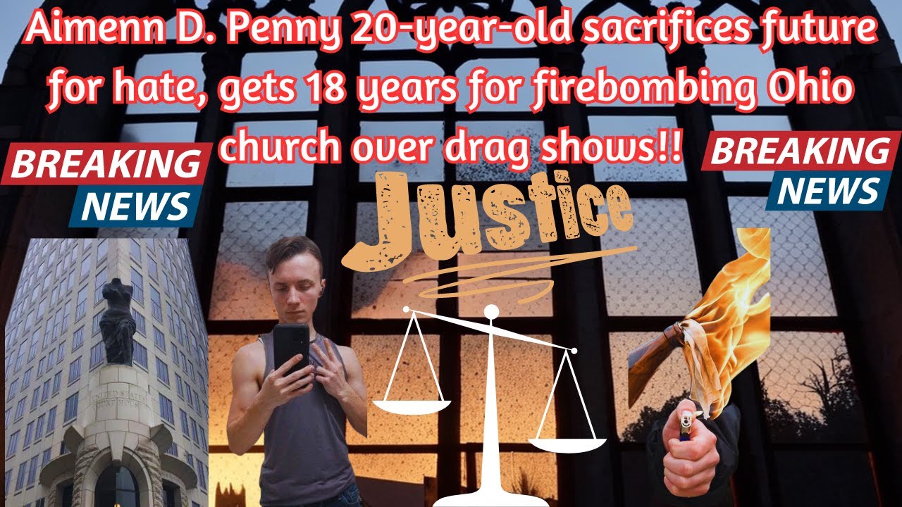 "Aimenn D. Penny 18 Years in Prison: Far-Right Extremist Sentenced for ...