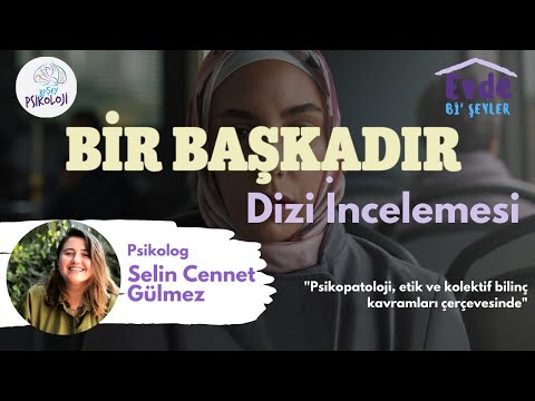 Bir Başkadır Psikolojik İnceleme | Evde Bi'Şeyler