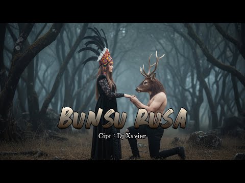 Bunsu Rusa - Dj Xavier | Cover Lagu Dayak Terbaru