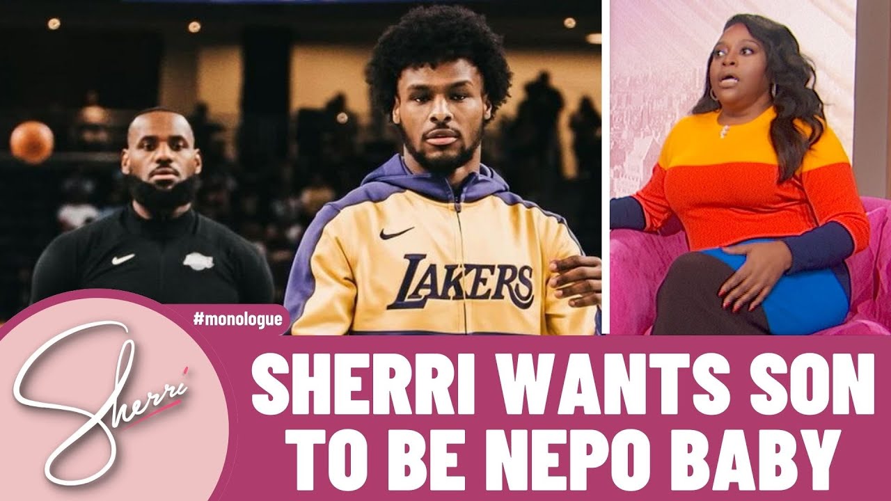 Bronny & LeBron James | Nepotism | Sherri - YouTube