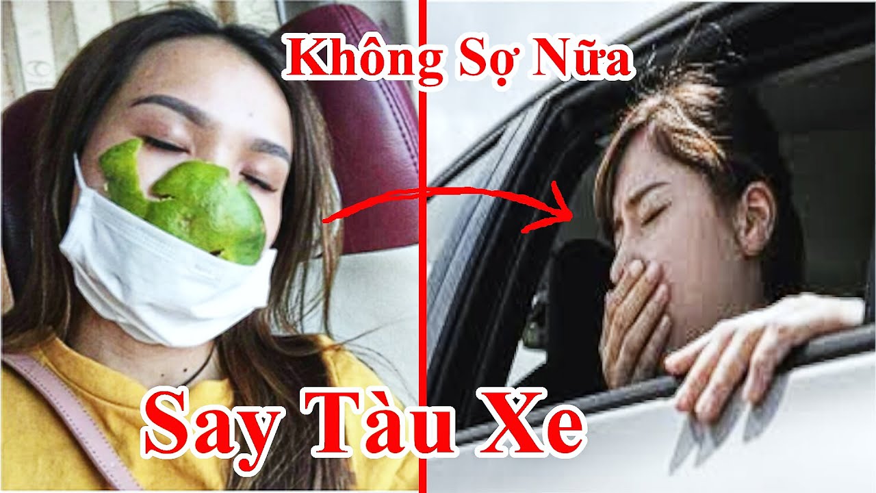 Tết Này ! Đi Về Quê Không Còn Sợ Say Tàu Xe Nữa Rồi / Cách Làm Hết Say ...