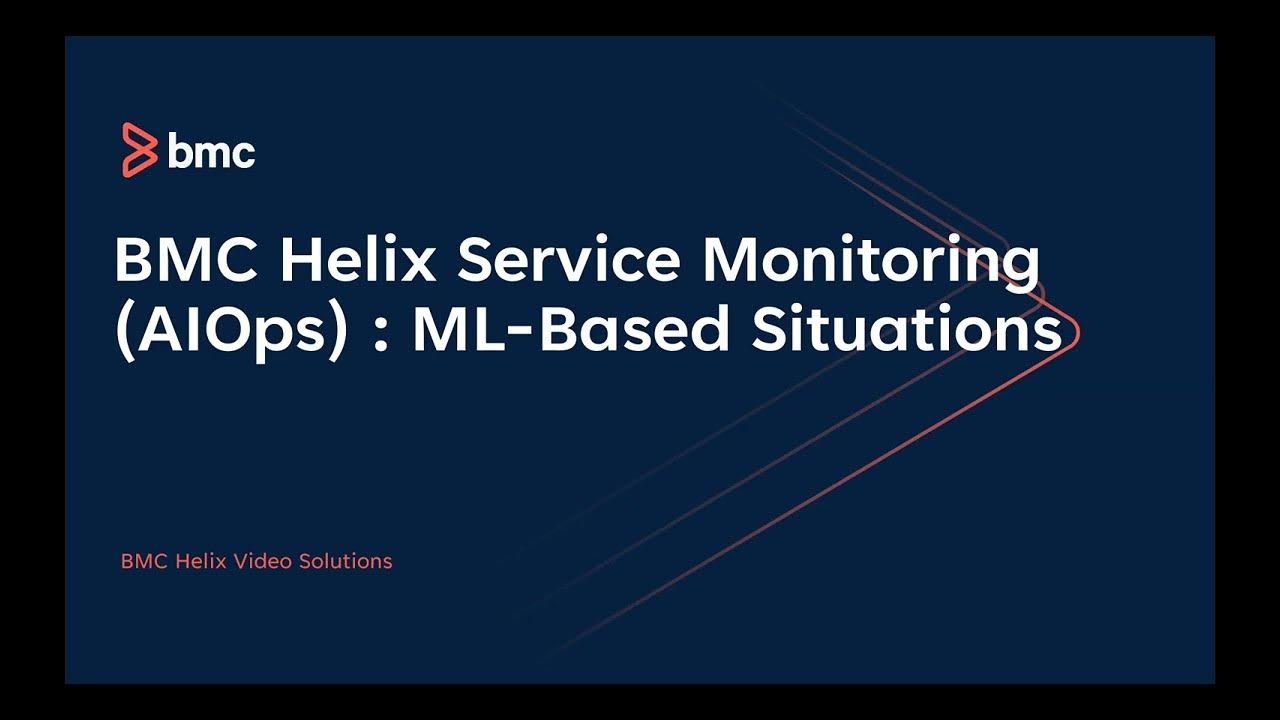 BMC Helix Service Monitoring AIOps: ML Based Situations - YouTube