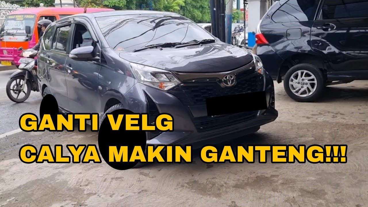 Modifikasi Velg Simple Elegan Toyota Calya.. Jadi Makin Ganteng ...