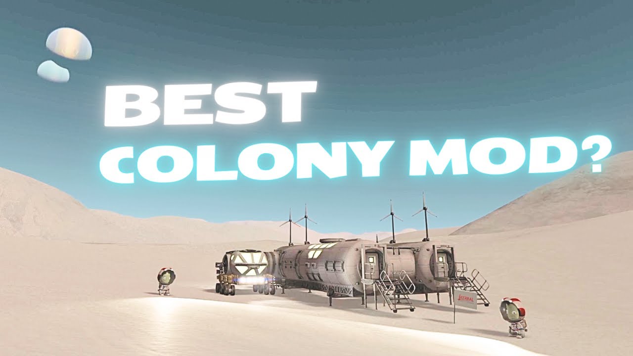 BEST Colony Mod in Kerbal Space Program? Pt. 1 - Planetside Exploration ...