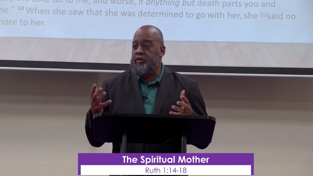 The Spiritual Mother- Ruth 1: 14-18 - YouTube