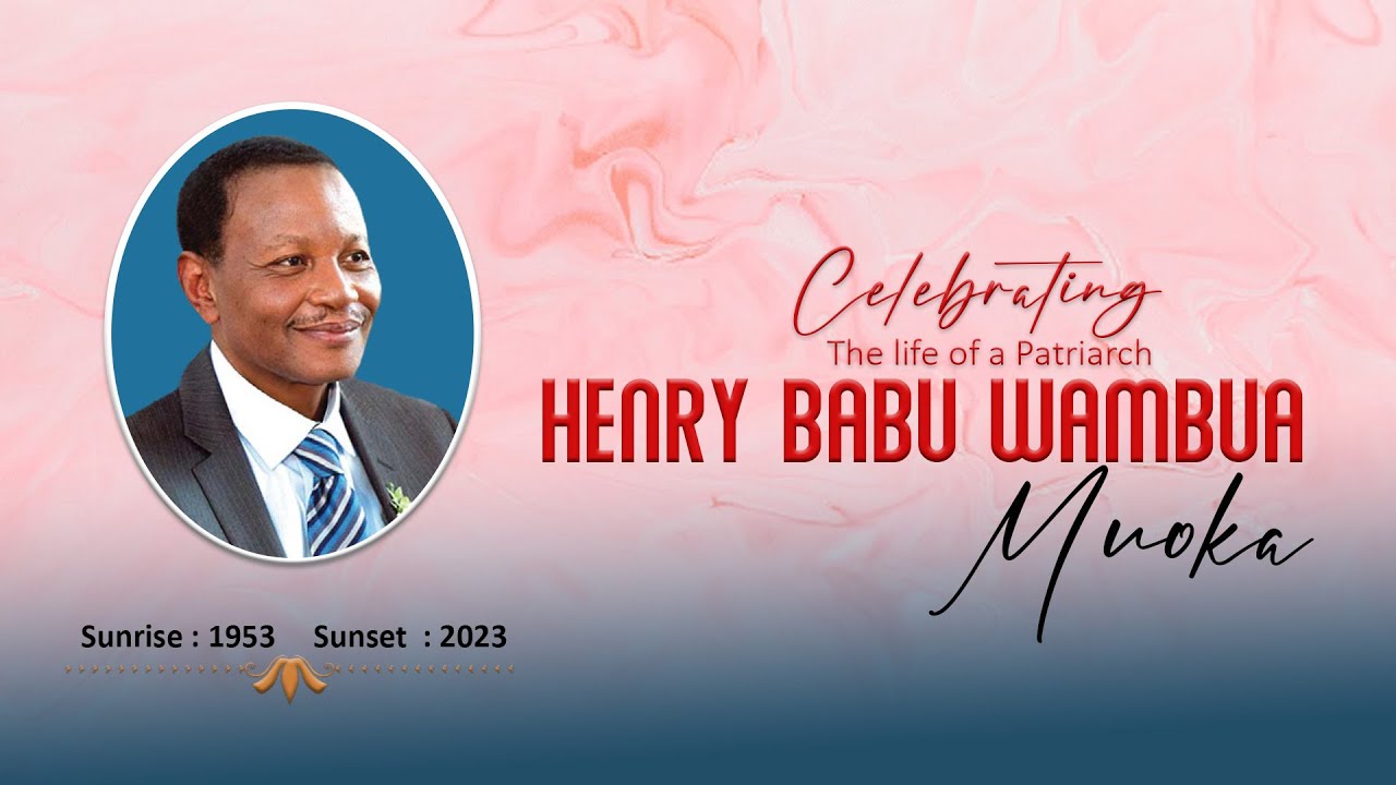 Celebrating the Live of Henry Babu Wambua Muoka - YouTube