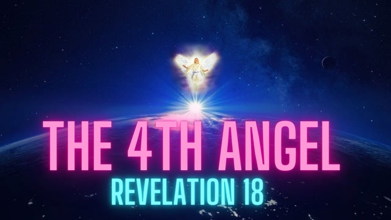 The 4th Angel in Revelation 18 - YouTube