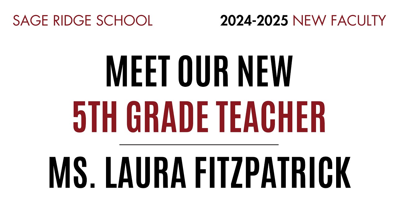 Sage Ridge School 2024-2025 New Faculty: Meet Ms. Laura Fitzpatrick ...