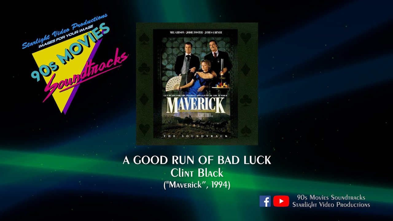 A Good Run Of Bad Luck - Clint Black ("Maverick", 1994) - YouTube