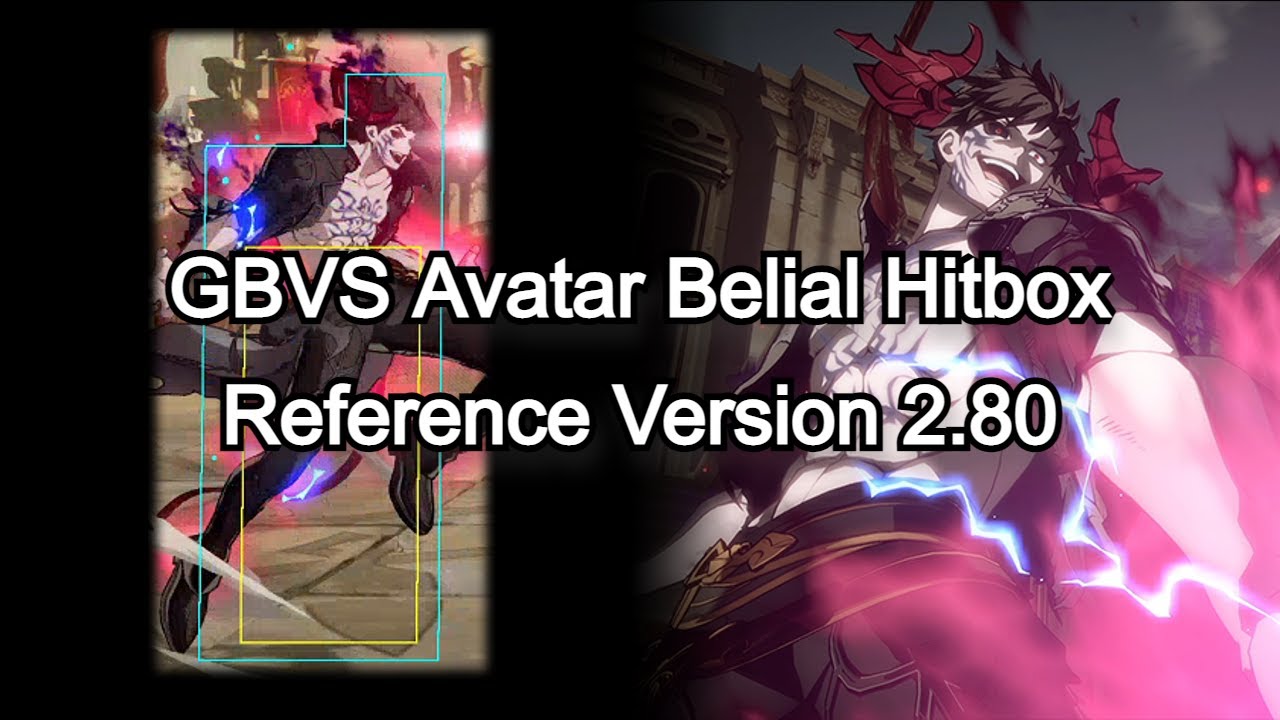 GBVS Avatar Belial Hitbox Reference Version 2.80 - YouTube