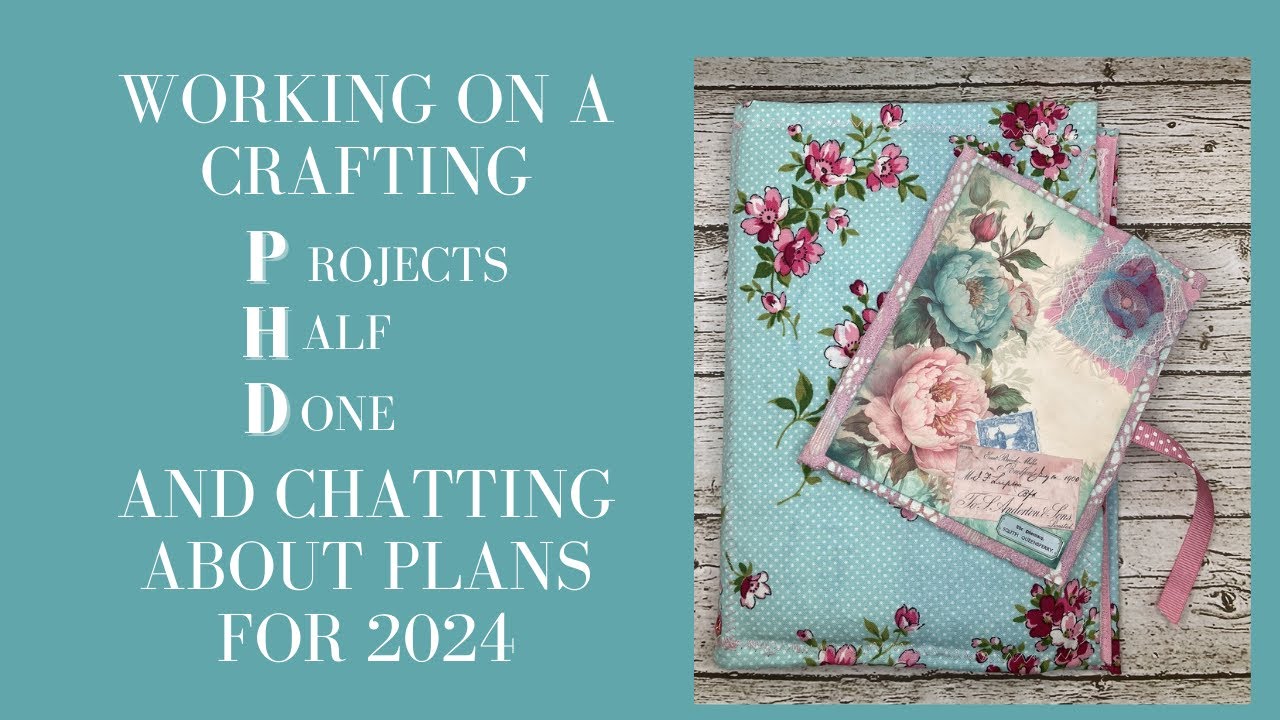Working on a Crafting P.H.D. (Projects Half Done) and Chatting about ...