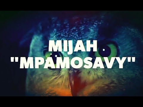 MIJAH - MPAMOSAVY - [ Lyrics ]