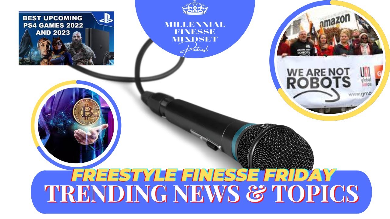 FREESTYLE FINESSE FRIDAY- Let's Talk Amazon scan workers, Playstation ...
