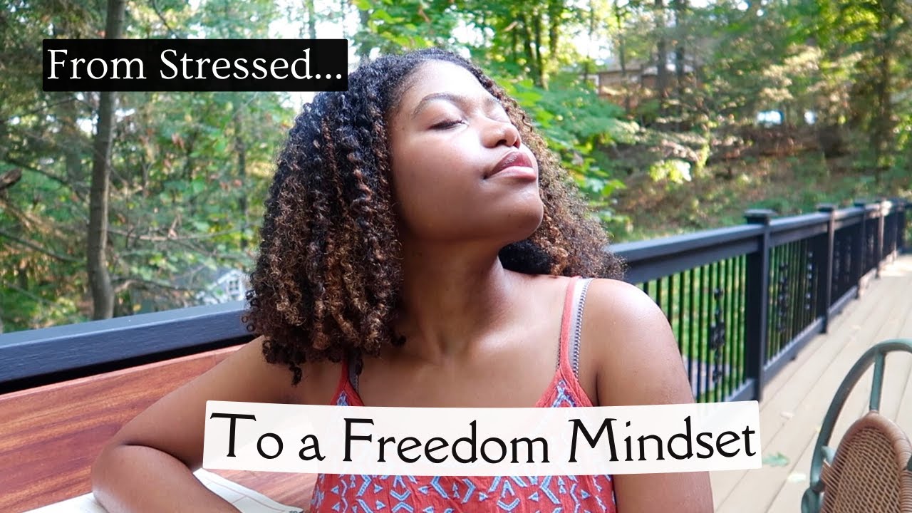 How I Took Control. | From Stressed to a FREEDOM mindset. - YouTube