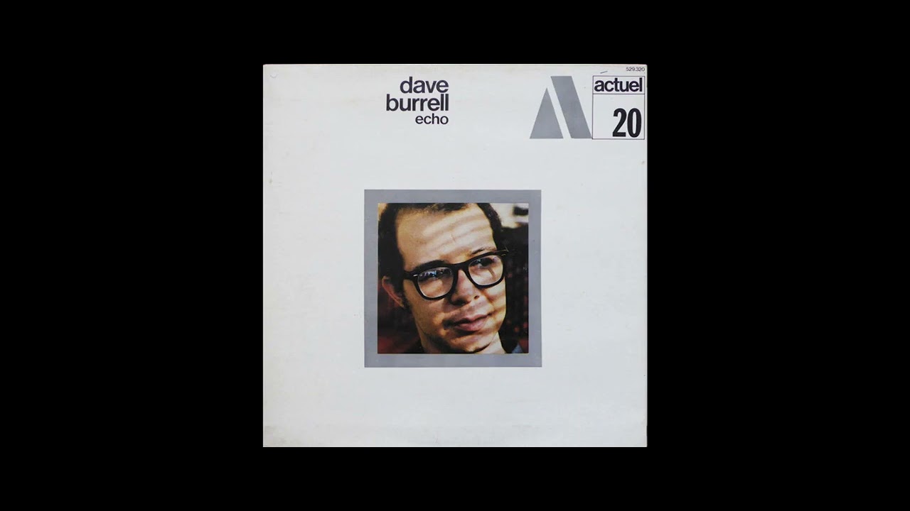 Dave Burrell - Echo (1969) - YouTube Music