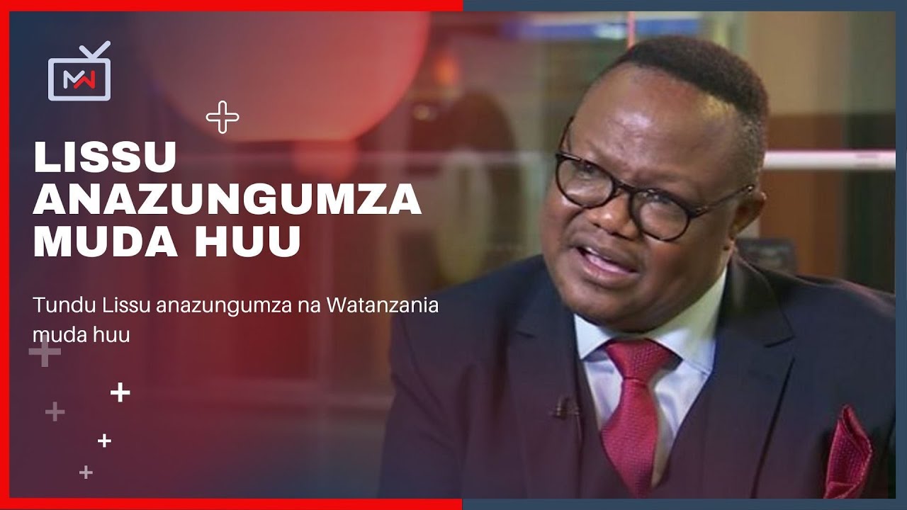 LIVE: TUNDU LISSU ANAZUNGUMZA MUDA HUU - YouTube