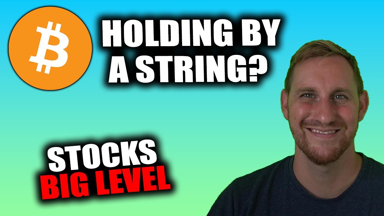 BITCOIN HOLDING BY A STRING? HUGE LEVEL FOR STOCKS - YouTube