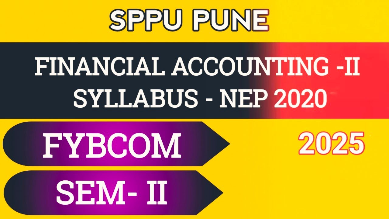 FYBCOM SEM-II | FINANCIAL ACCOUNTING -II | NEP 2020 SYLLABUS | SPPU | # ...