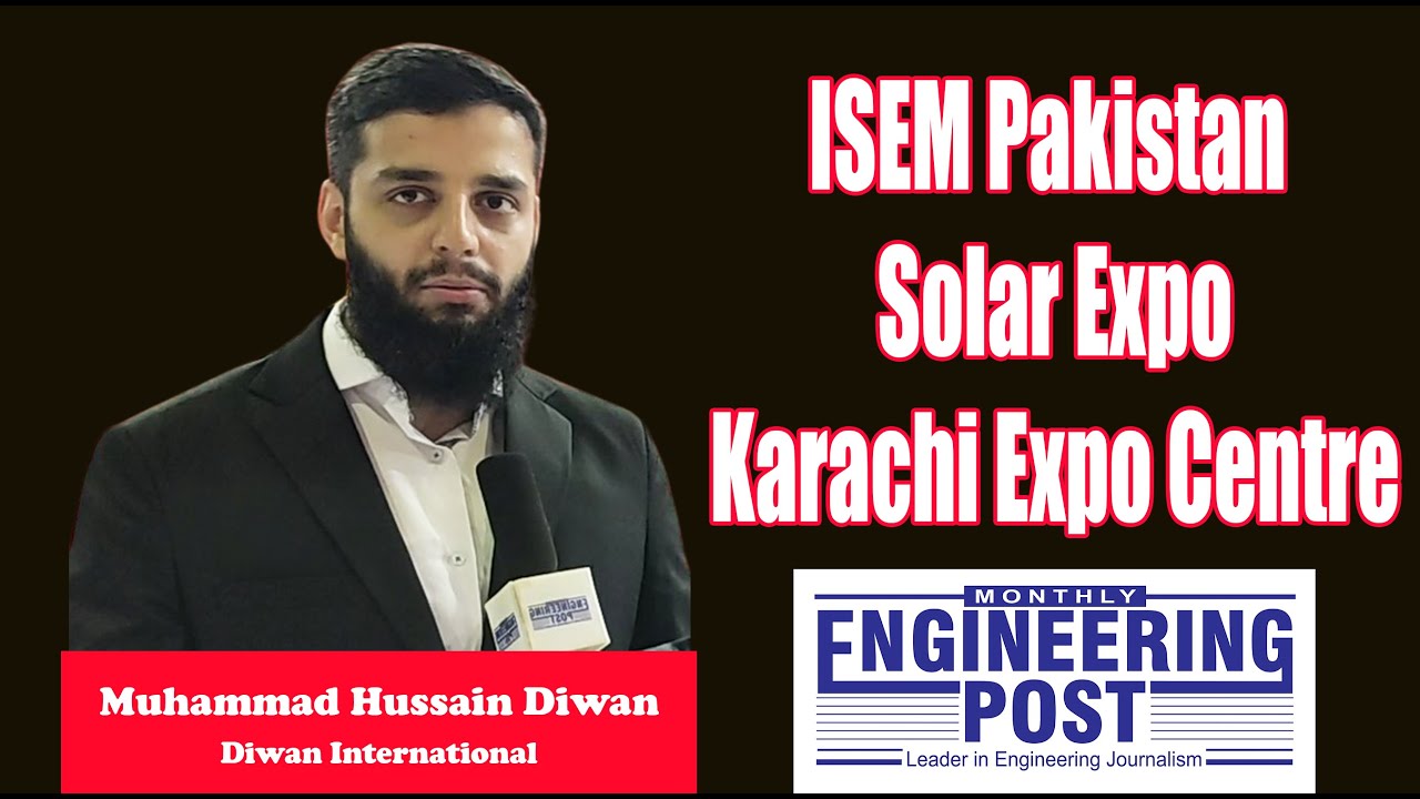 Muhammad Hussain Diwan | Diwan International | ISEM Pakistan Solar Expo ...