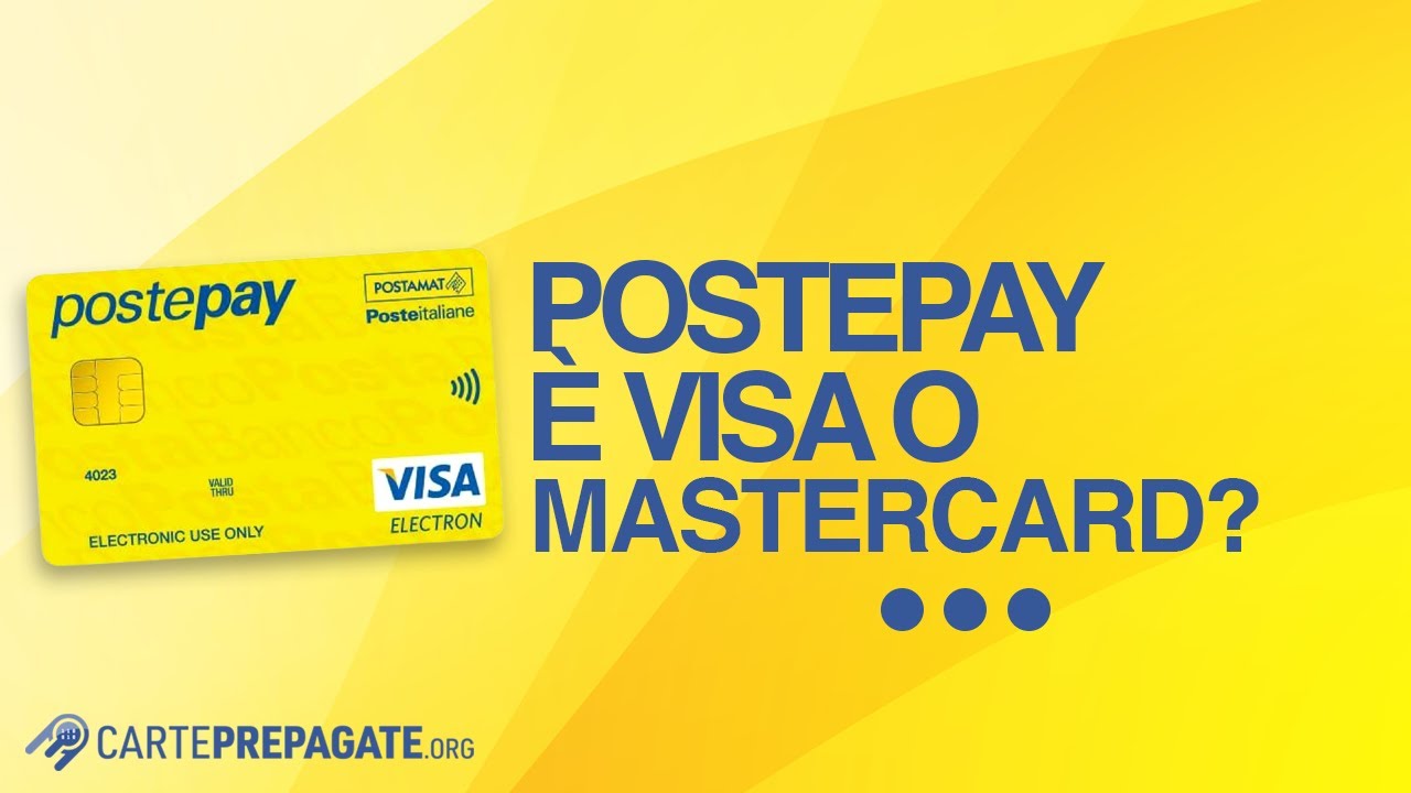 Postepay (Poste Italiane) è Visa o Mastercard? Chiariamo ogni dubbio ...