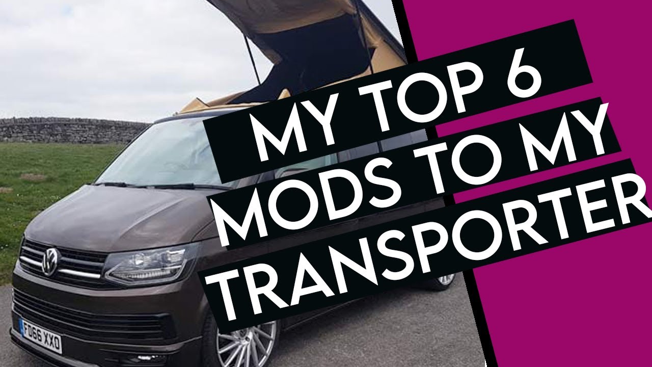 Top 6 mods to my Camper Van - YouTube