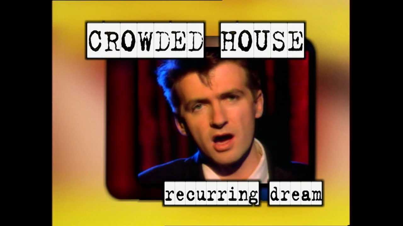 CROWDED HOUSE - RECURRING DREAM 30 - YouTube