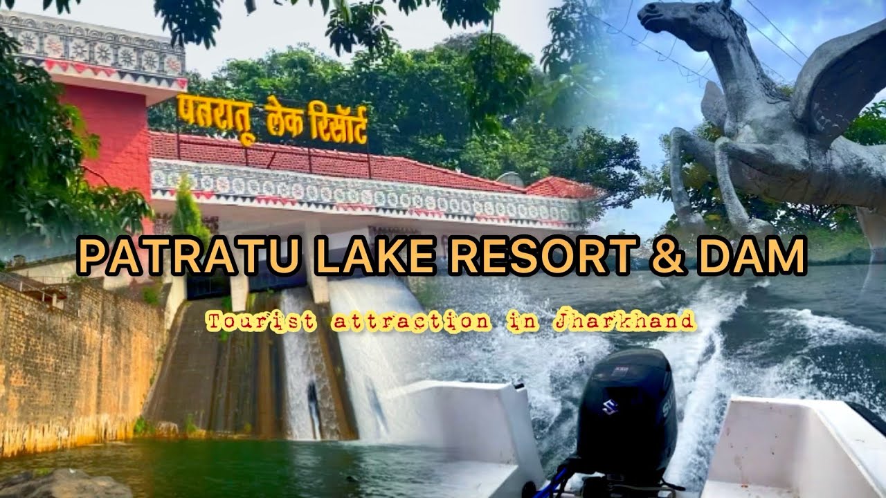 Patratu lake resort ,Ranchi,Jharkhand khand (Tourist attractions ...
