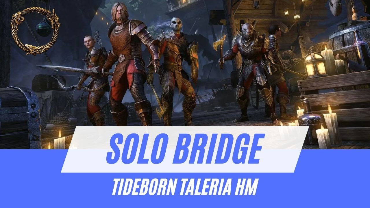 ESO | Tideborn Taleria HM SOLO BRIDGE | vDSR stamcanist U40 Infinite ...