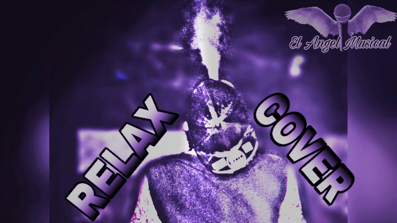 RELAX - EL ANGEL MUSICAL (Cover) (Ivangel Music) - YouTube