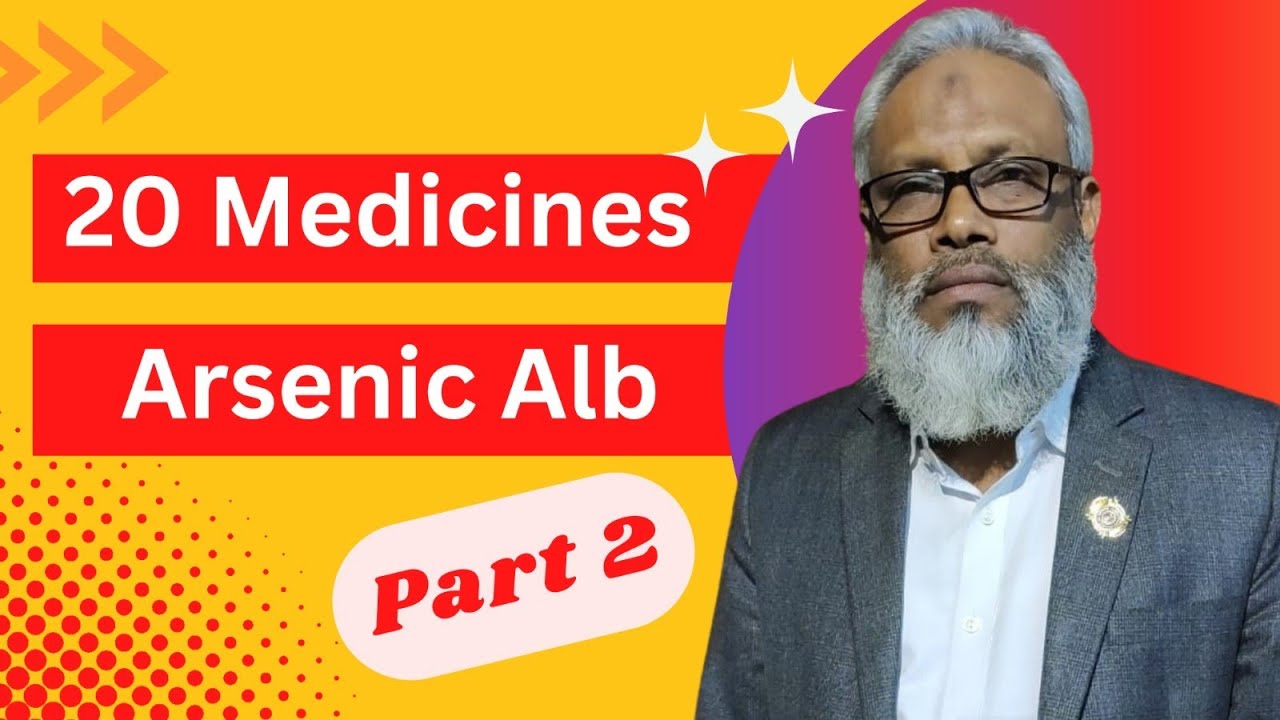 20 Medicines. (Part 2) Arsenic Alb @dr.reazulkarim - YouTube