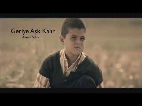 Ahmet Şafak geriye aşk kalır